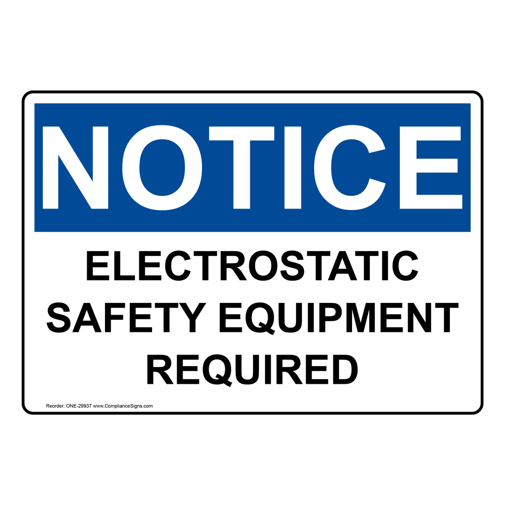 OSHA Electrostatic Safety Equipment Required Sign ONE-29937 OSHA Electrostatic Safety Equipment Required Sign ONE-29937