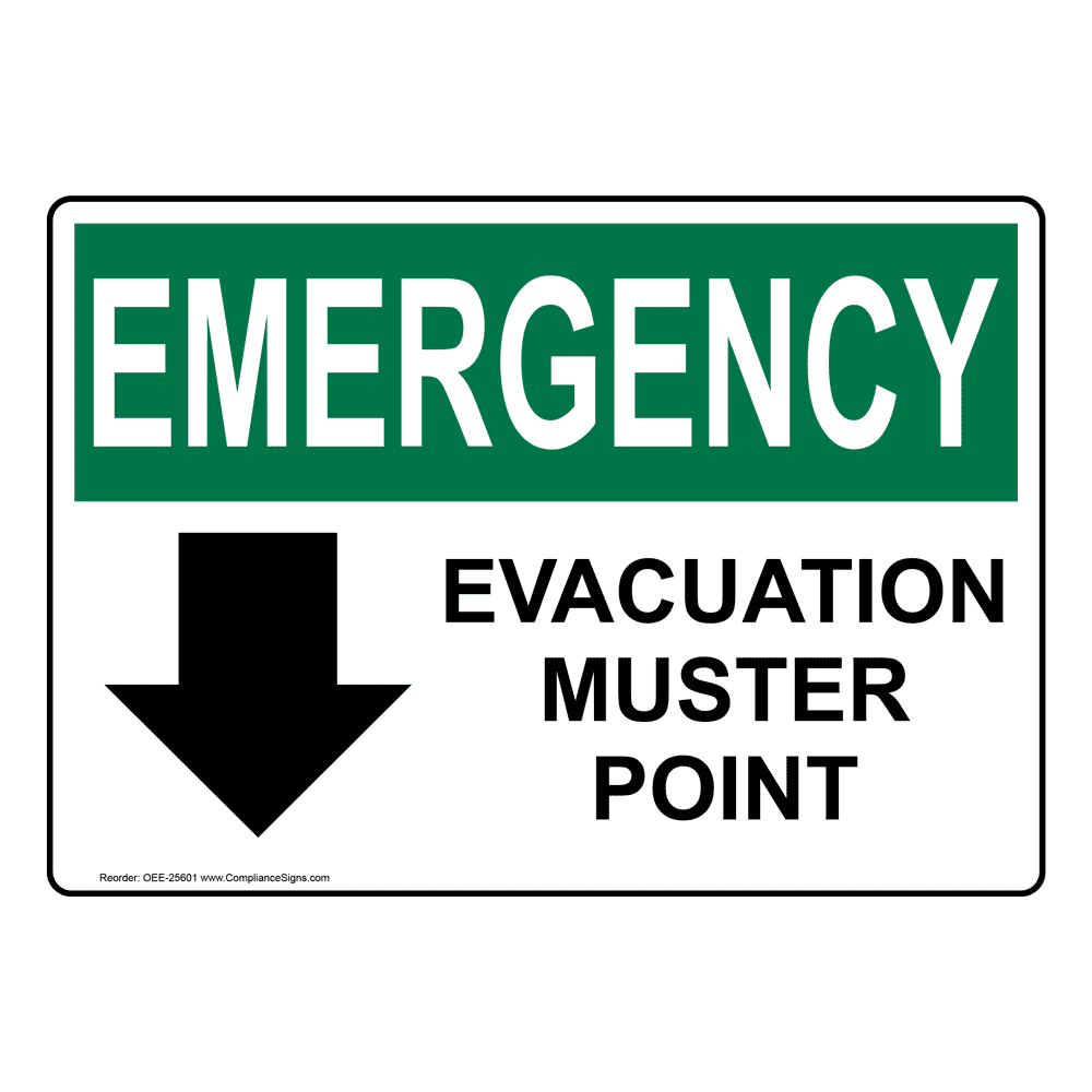 OSHA EMERGENCY Evacuation Muster Point [ Down Arrow ] Sign OEE-25601
