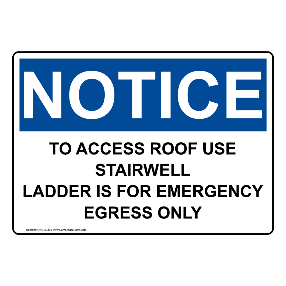 OSHA To Access Roof Use Stairwell Ladder Is For Sign ONE-29335