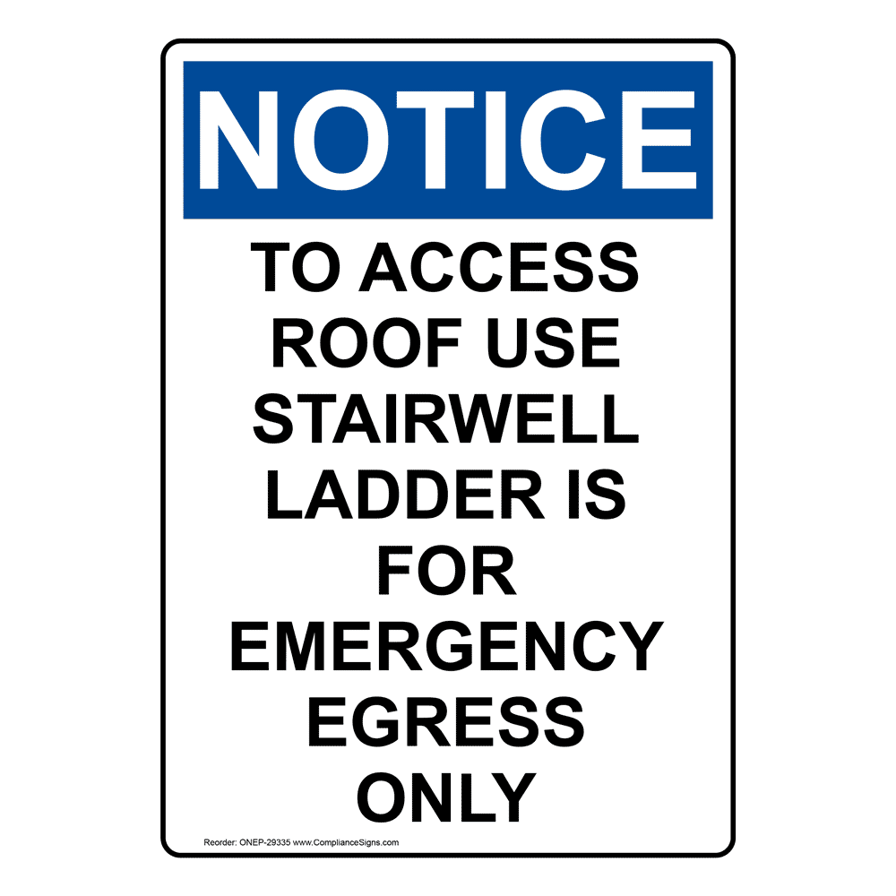 Portrait OSHA To Access Roof Use Stairwell Ladder Sign ONEP-29335