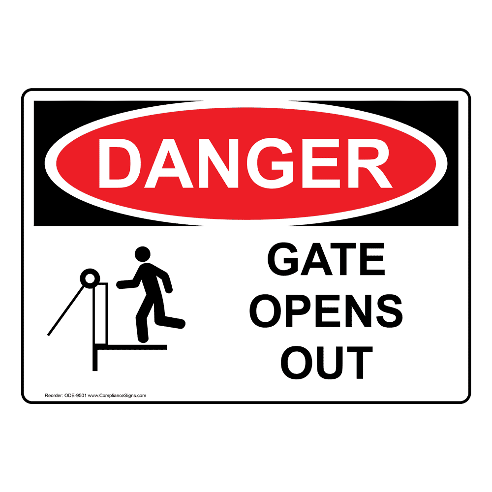 OSHA DANGER Gate Opens Out Sign ODE-9501 Exit Gates or Doors