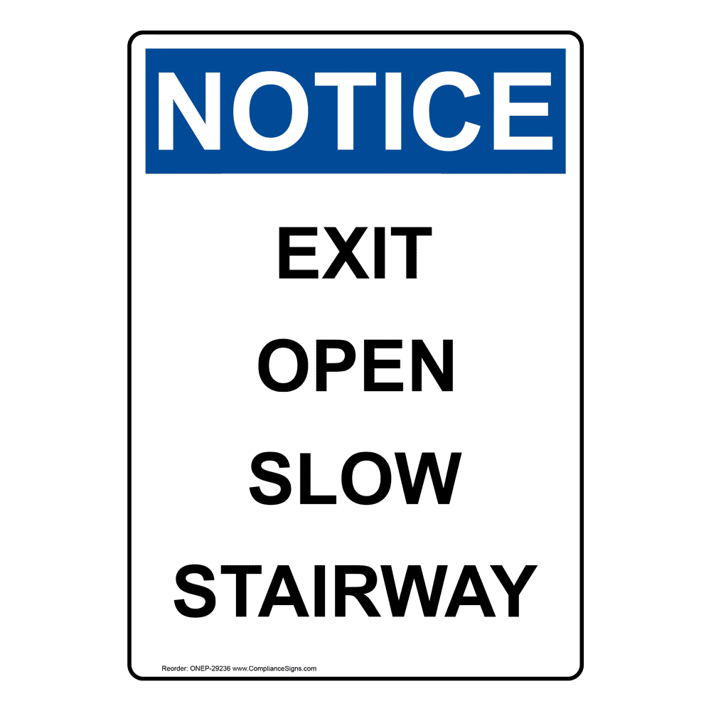 Portrait OSHA Exit Open Slow Stairway Sign ONEP-29236