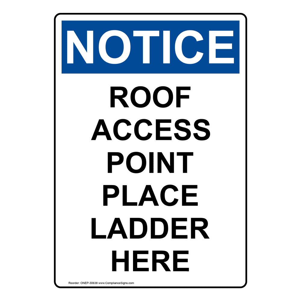 Portrait OSHA Roof Access Point Place Ladder Here Sign ONEP-30638