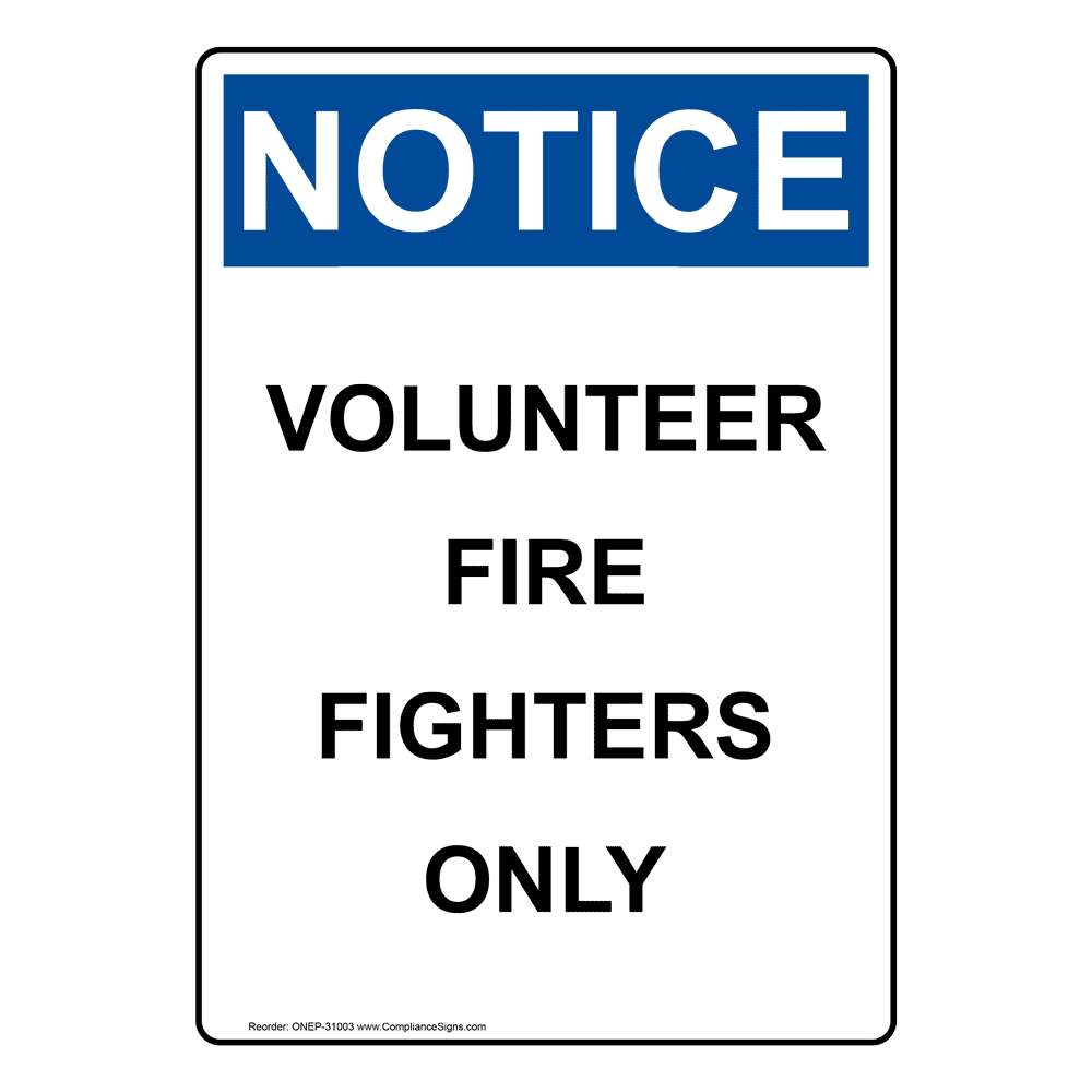 Portrait OSHA Volunteer Fire Fighters Only Sign ONEP-31003