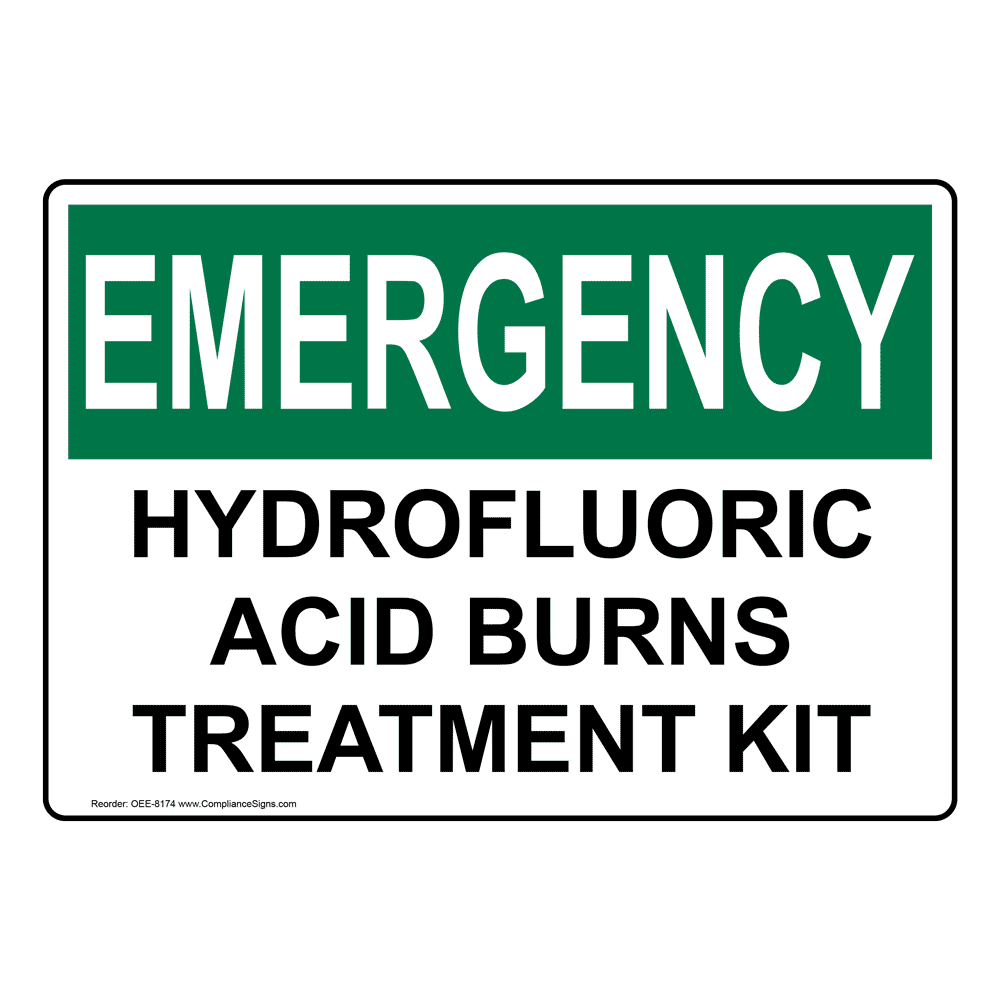 OSHA EMERGENCY Hydrofluoric Acid Burns Treatment Kit Sign OEE-8174