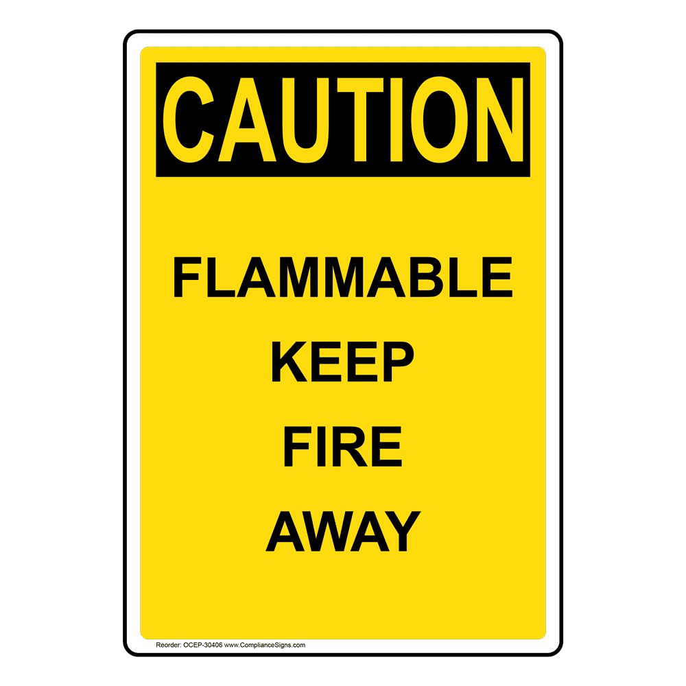 OSHA Flammable Keep Fire Away Sign OCE-30406