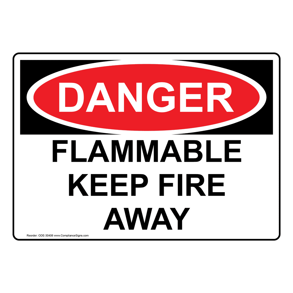 OSHA Flammable Keep Fire Away Sign ODE-30406
