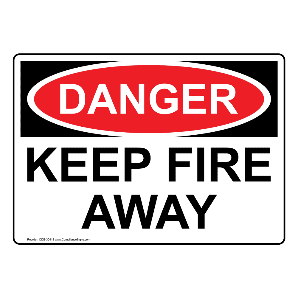OSHA Keep Fire Away Sign ODE-30418