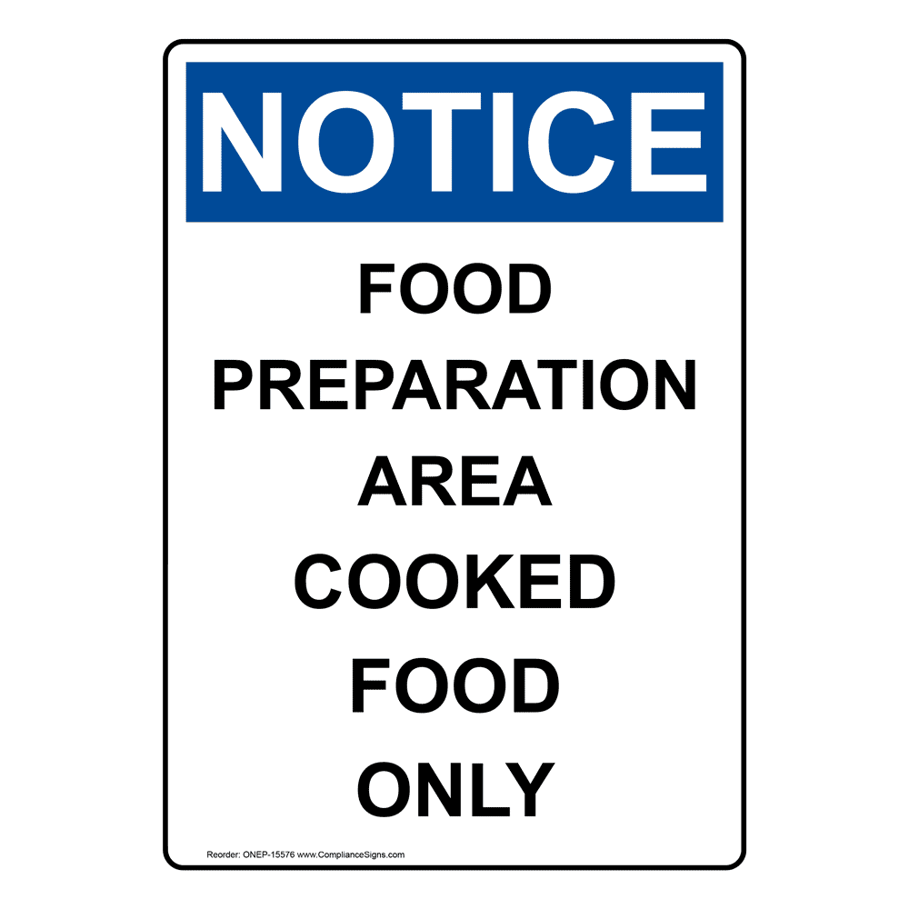 Portrait OSHA NOTICE Food Preparation Area Cooked Food Only Sign ONEP-15576