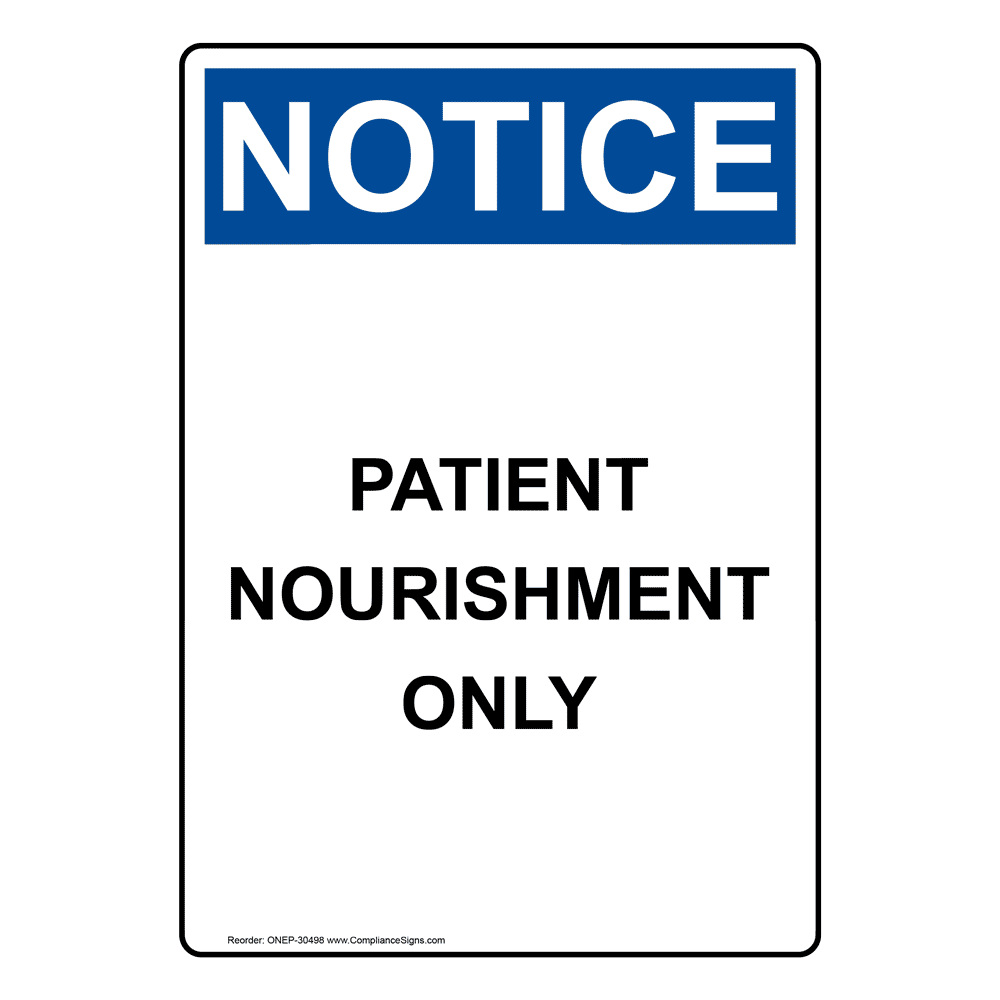 OSHA Patient Nourishment Only Sign ONE-30498
