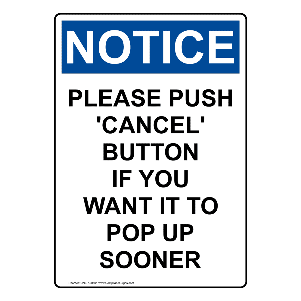 Portrait OSHA Please Push 'Cancel' Button If Sign ONEP-30501