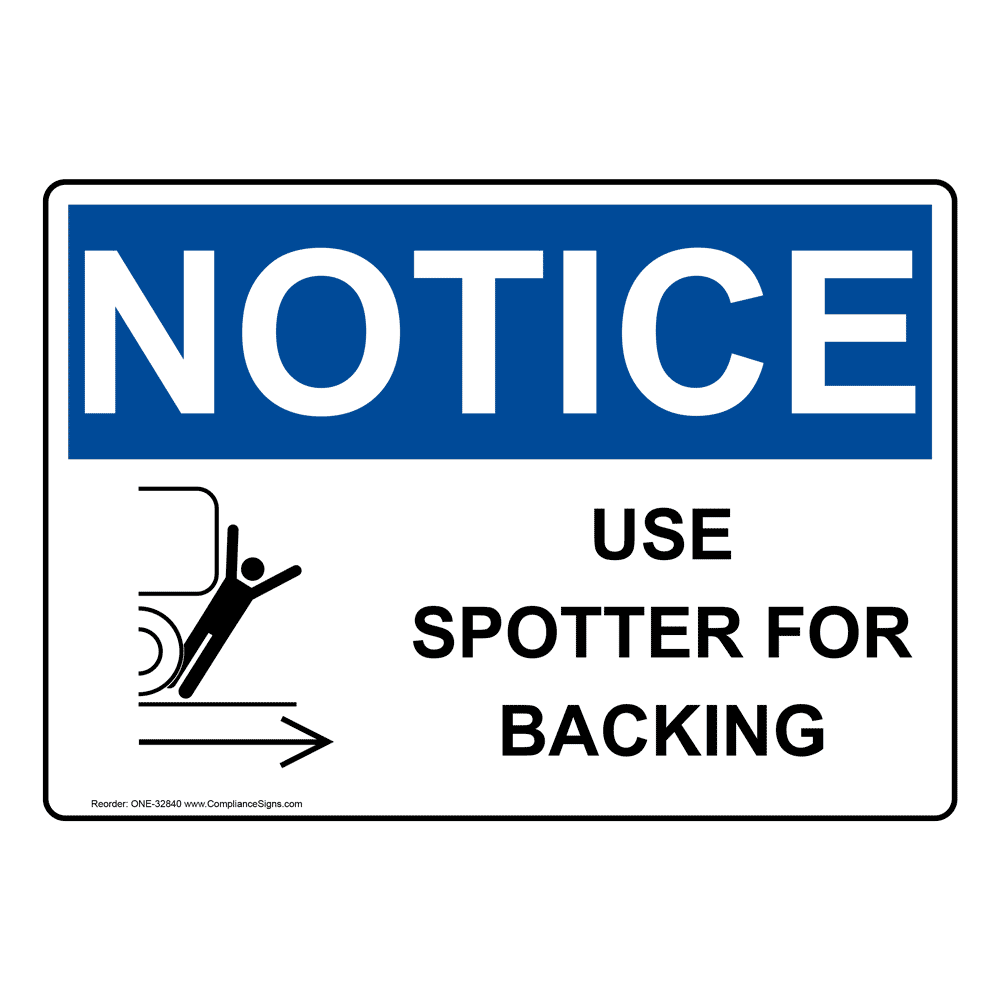 OSHA Use Spotter For Backing Sign With Symbol ONE-32840