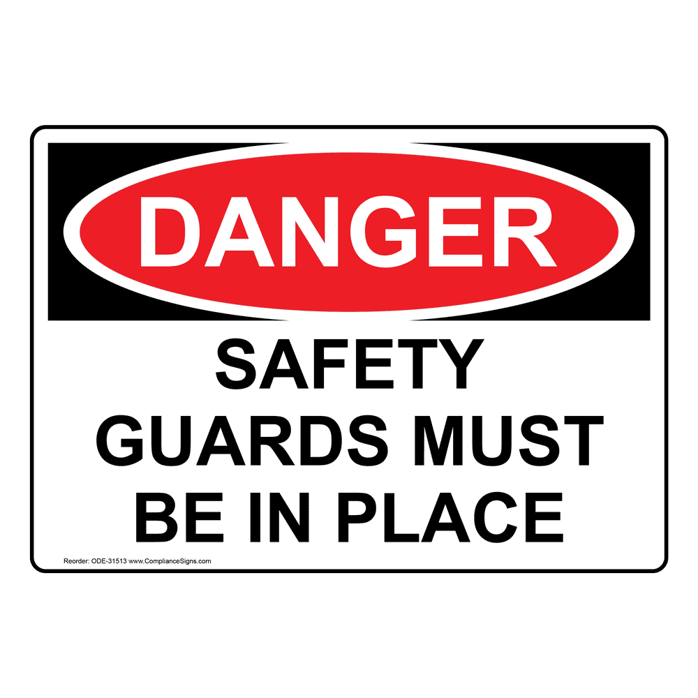 OSHA Safety Guards Must Be In Place Sign ODE-31513