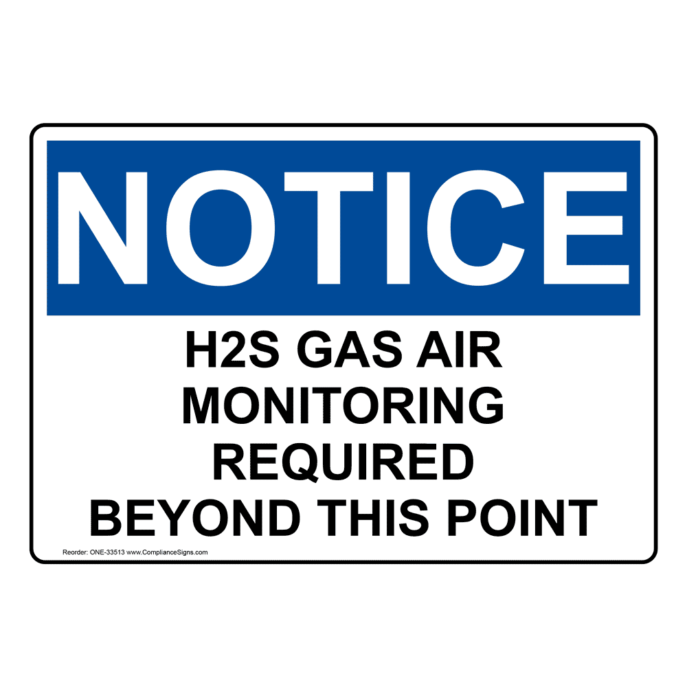 OSHA H2S Gas Air Monitoring Required Beyond This Point Sign ONE-33513