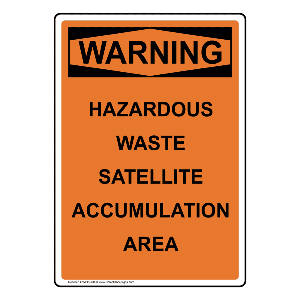 Portrait OSHA Hazardous Waste Satellite Accumulation Sign OWEP-30038