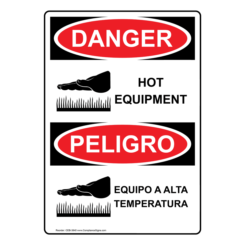 OSHA DANGER Hot Equipment Bilingual Sign ODB-3840 Process Hazards