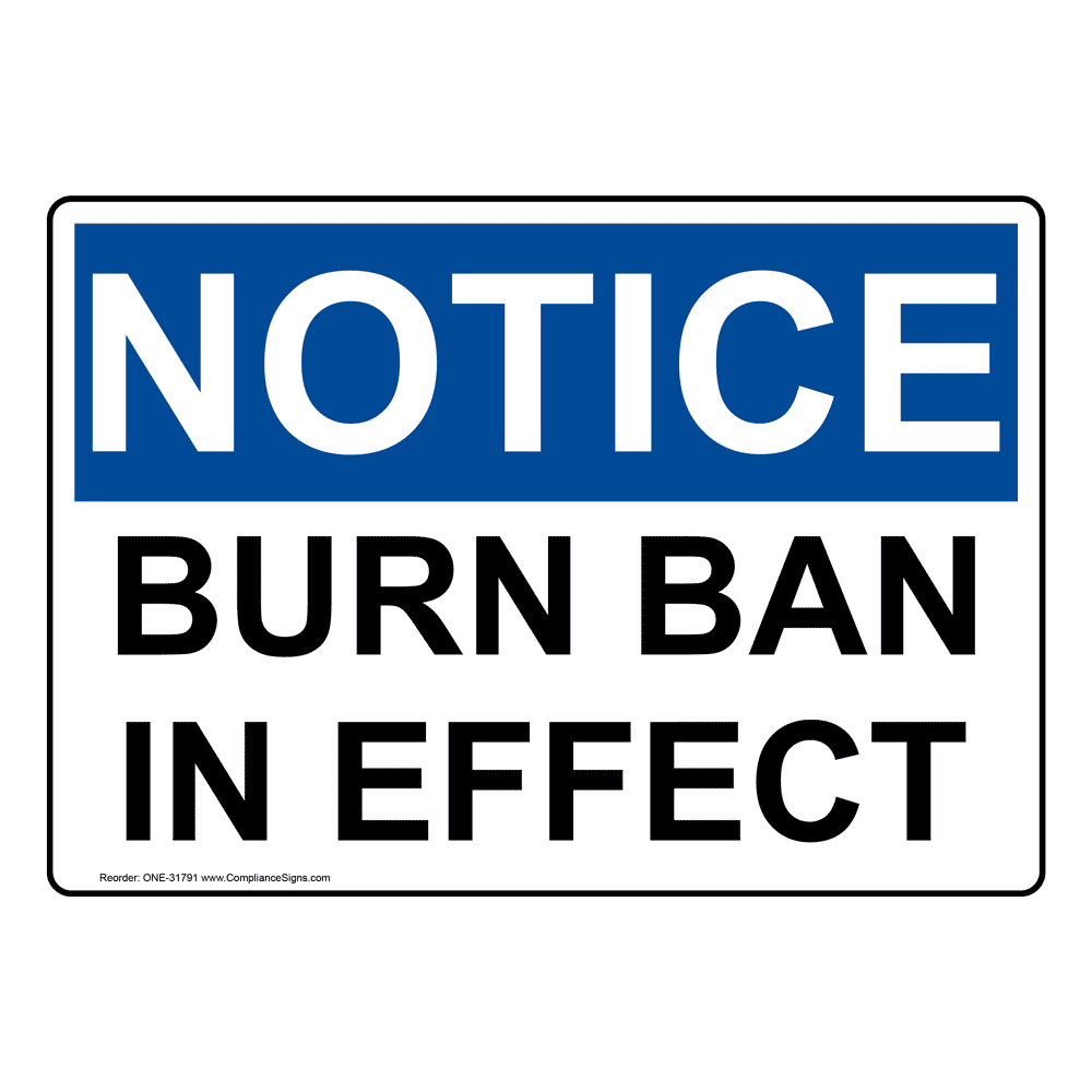 OSHA Burn Ban In Effect Sign ONE-31791