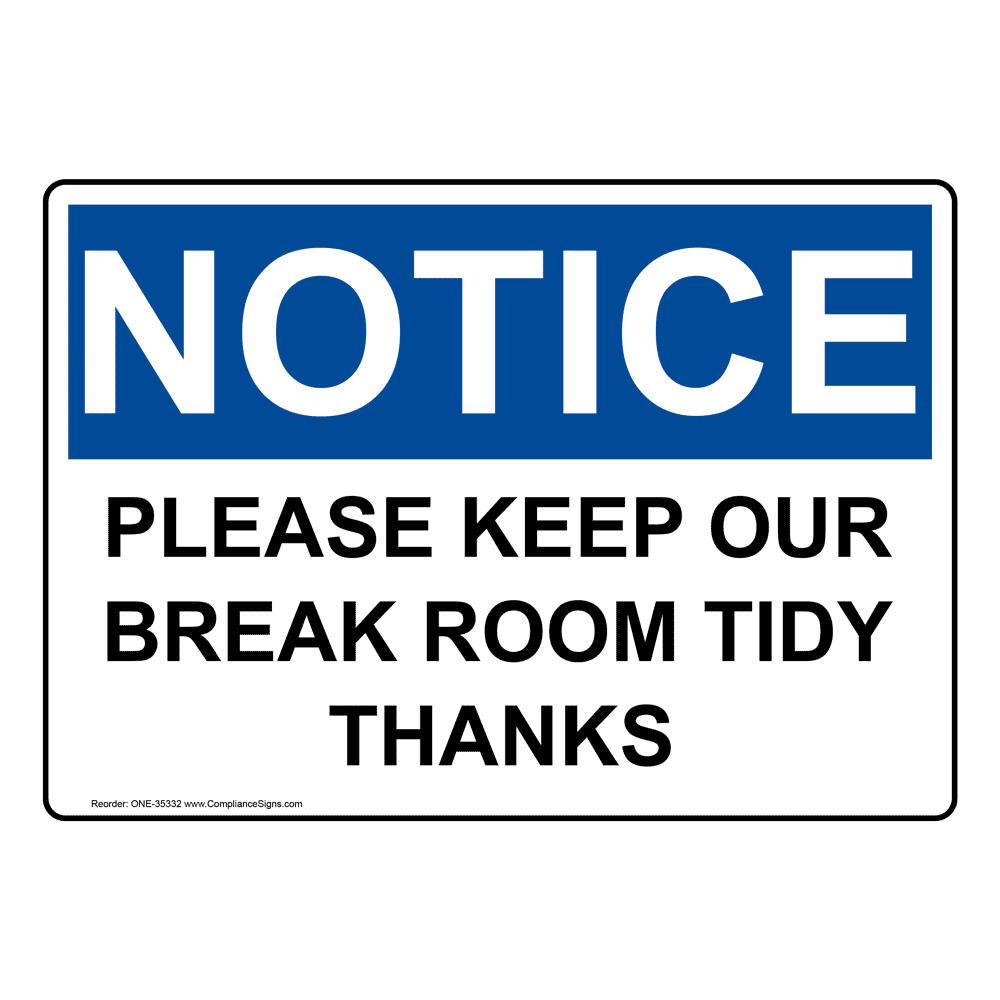 OSHA Please Keep Our Break Room Tidy Thanks Sign ONE-35332