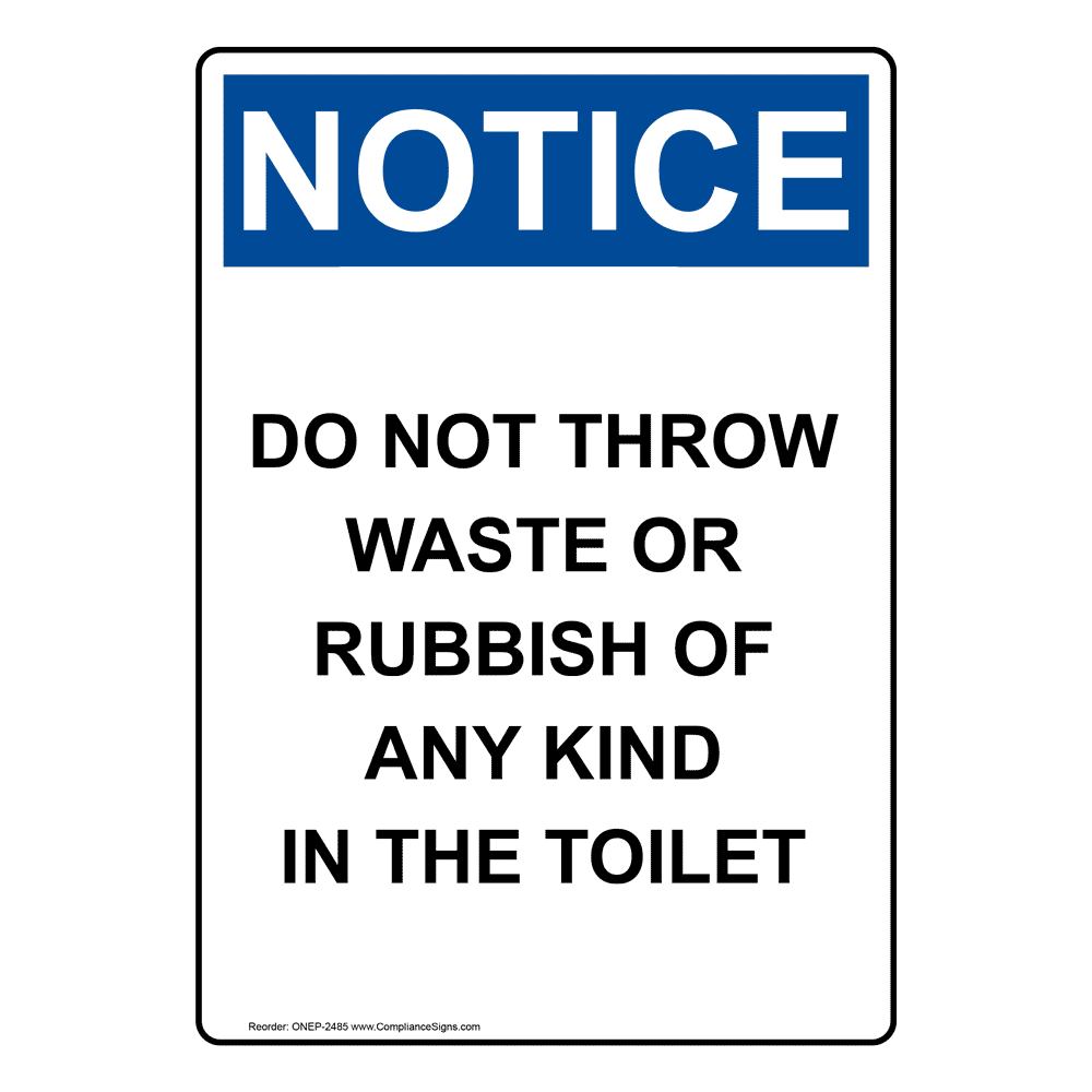 Portrait OSHA NOTICE Do Not Throw Waste In The Toilet Sign ONEP-2485 ...