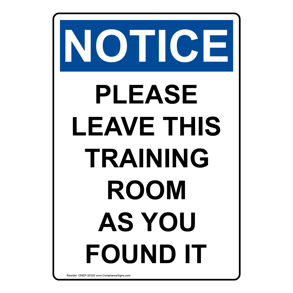 OSHA Please Leave This Training Room As You Found It Sign ONE-35335
