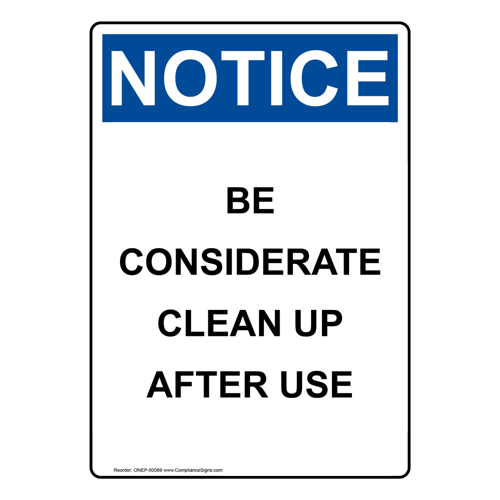 Portrait OSHA Be Considerate Clean Up After Use Sign ONEP-50069