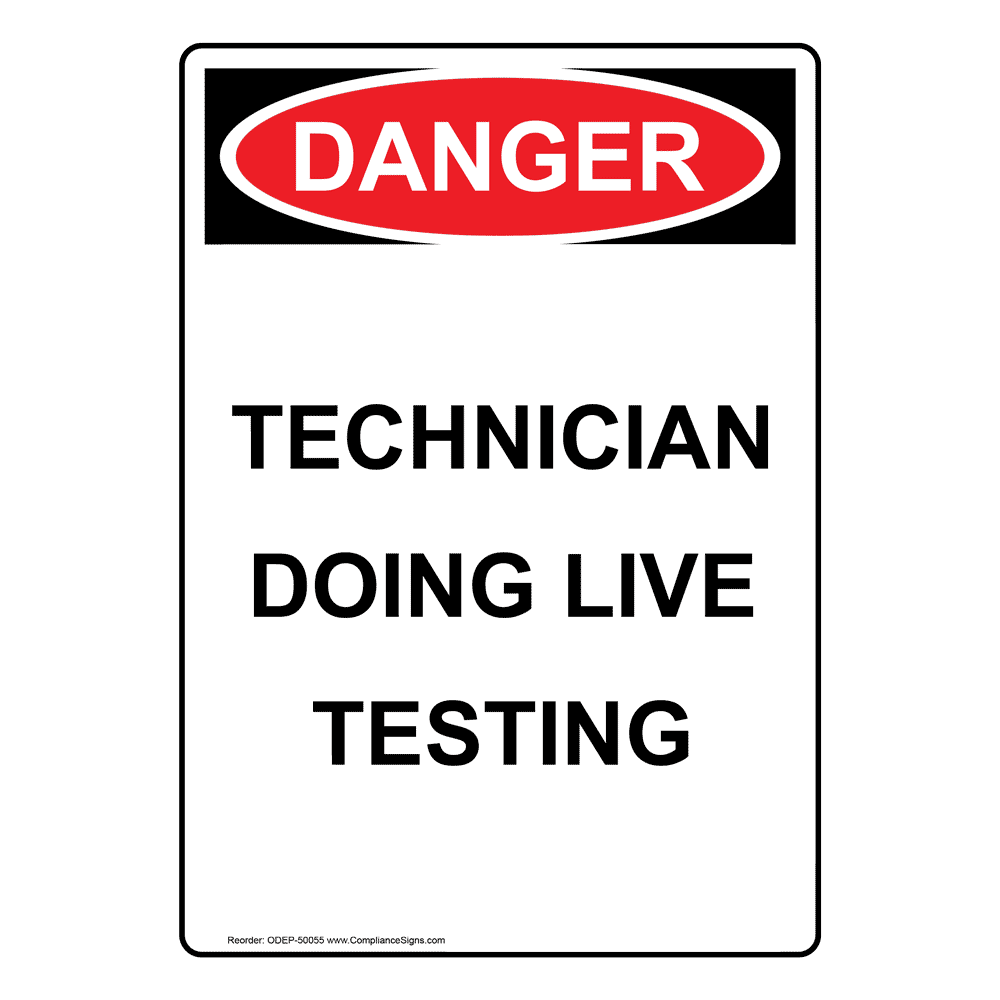 Portrait OSHA Technician Doing Live Testing Sign ODEP-50055