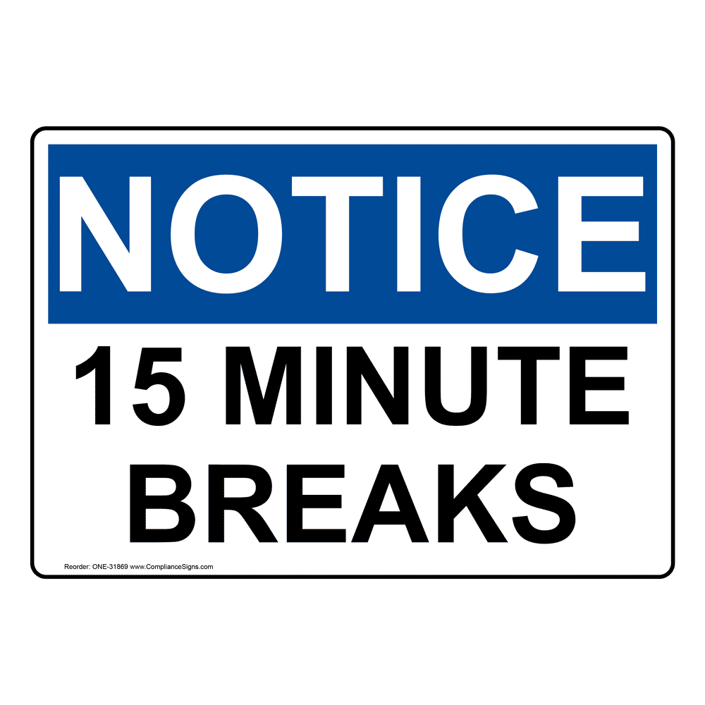 OSHA 15 Minute Breaks Sign ONE 31869 osha-15-minute-breaks-sign-one-31869