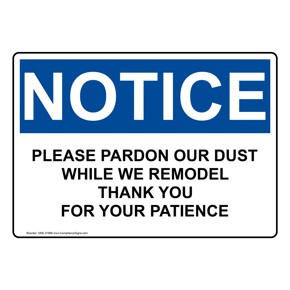 OSHA Please Pardon Our Dust While We Remodel Sign ONE-31889