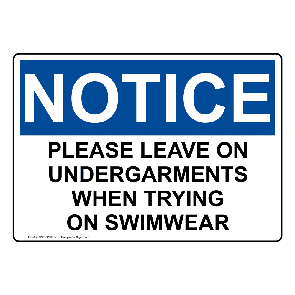 OSHA Please Leave On Undergarments When Trying Sign ONE-32307