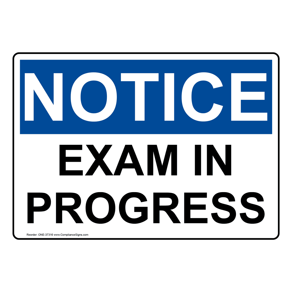 OSHA Exam In Progress Sign ONE-37316