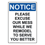 Excuse Our Mess Safety Signs from ComplianceSigns.com