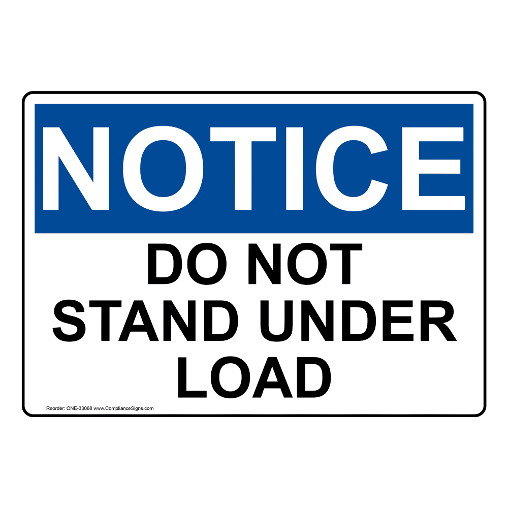 OSHA Do Not Stand Under Load Sign ONE-33068