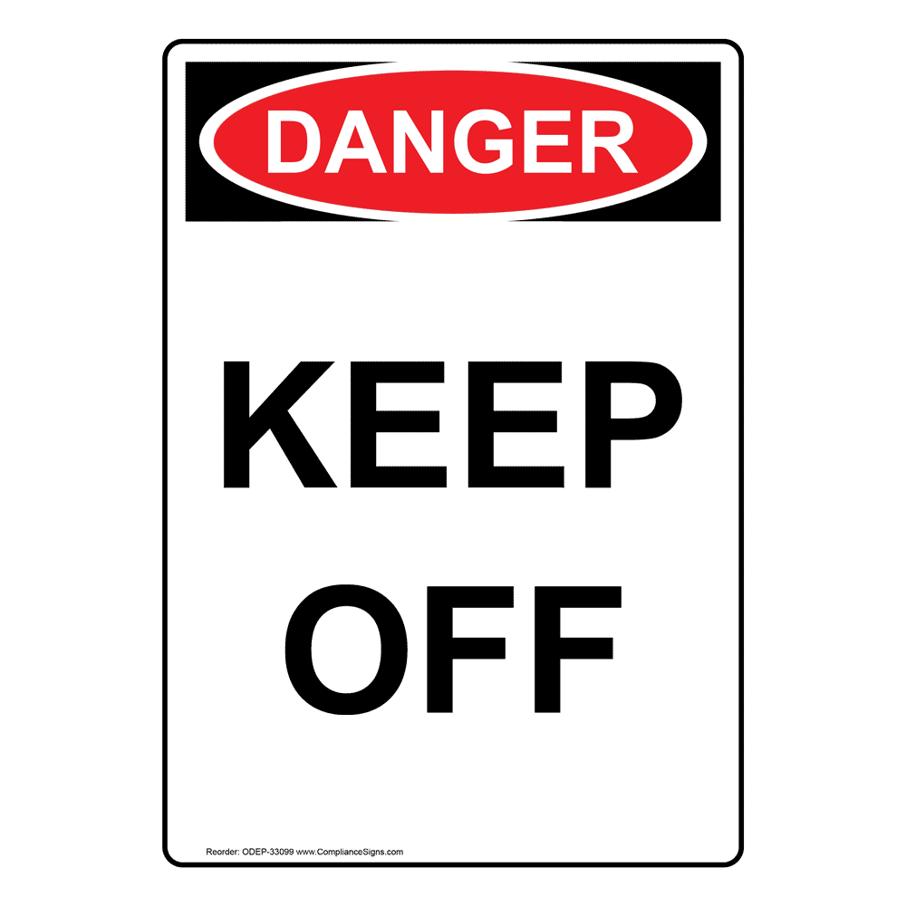 Portrait OSHA Keep Off Sign ODEP-33099