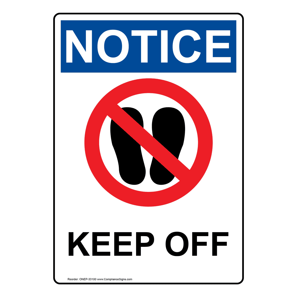 Portrait OSHA Keep Off Sign With Symbol ONEP-33100