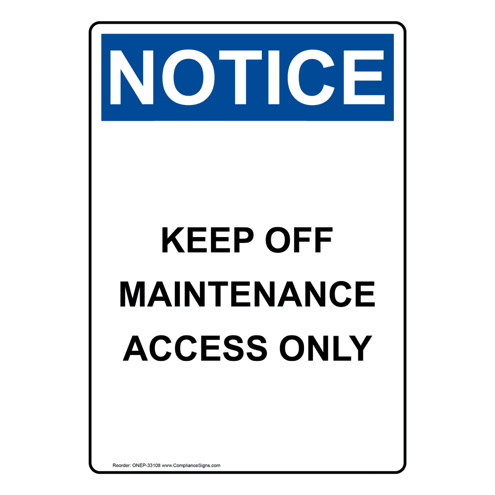Portrait Osha Keep Off Maintenance Access Only Sign Onep 33108