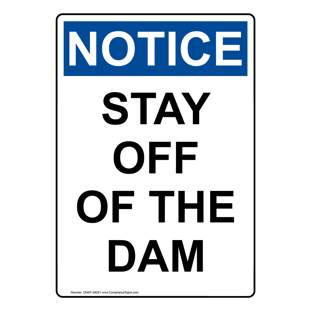 Portrait OSHA Stay Off Of The Dam Sign ONEP-39091