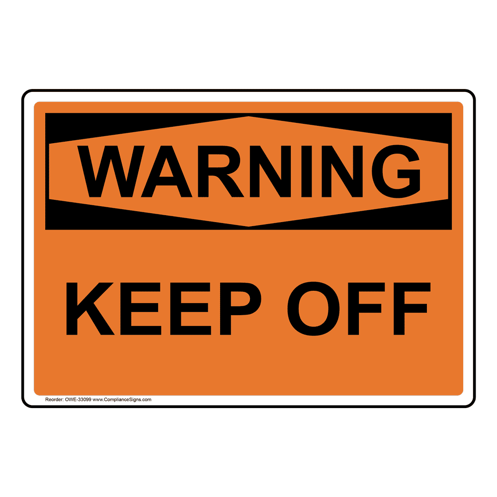 OSHA Keep Off Sign OWE 33099 osha-keep-off-sign-owe-33099