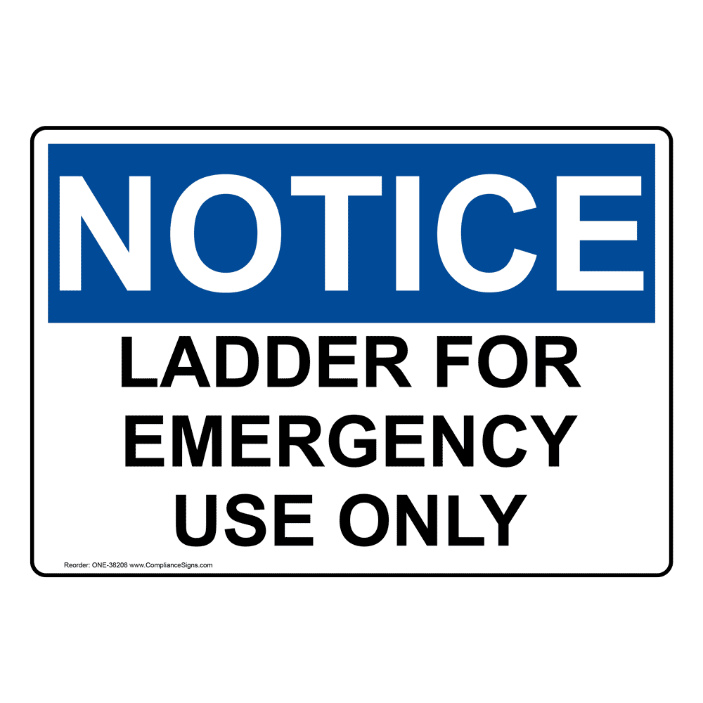 OSHA Ladder For Emergency Use Only Sign ONE-38208