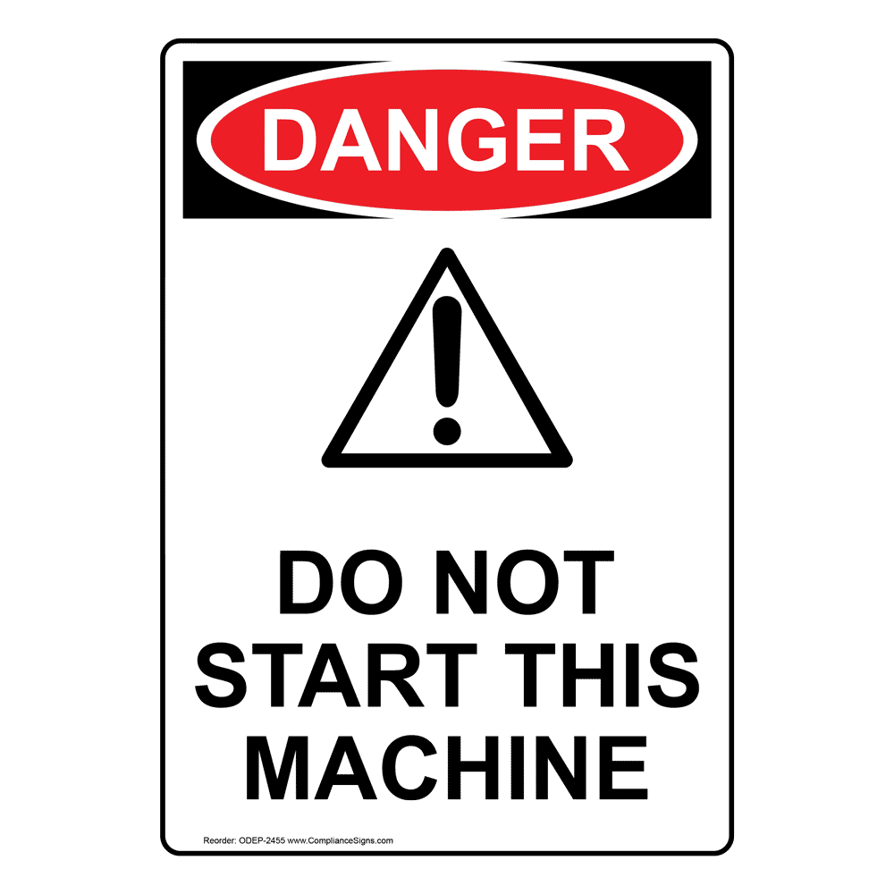 Portrait OSHA Do Not Start This Machine Sign With Symbol ODEP-2455
