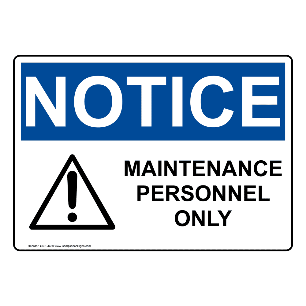 OSHA NOTICE Maintenance Personnel Only Sign ONE-4430 Lockout Tagout