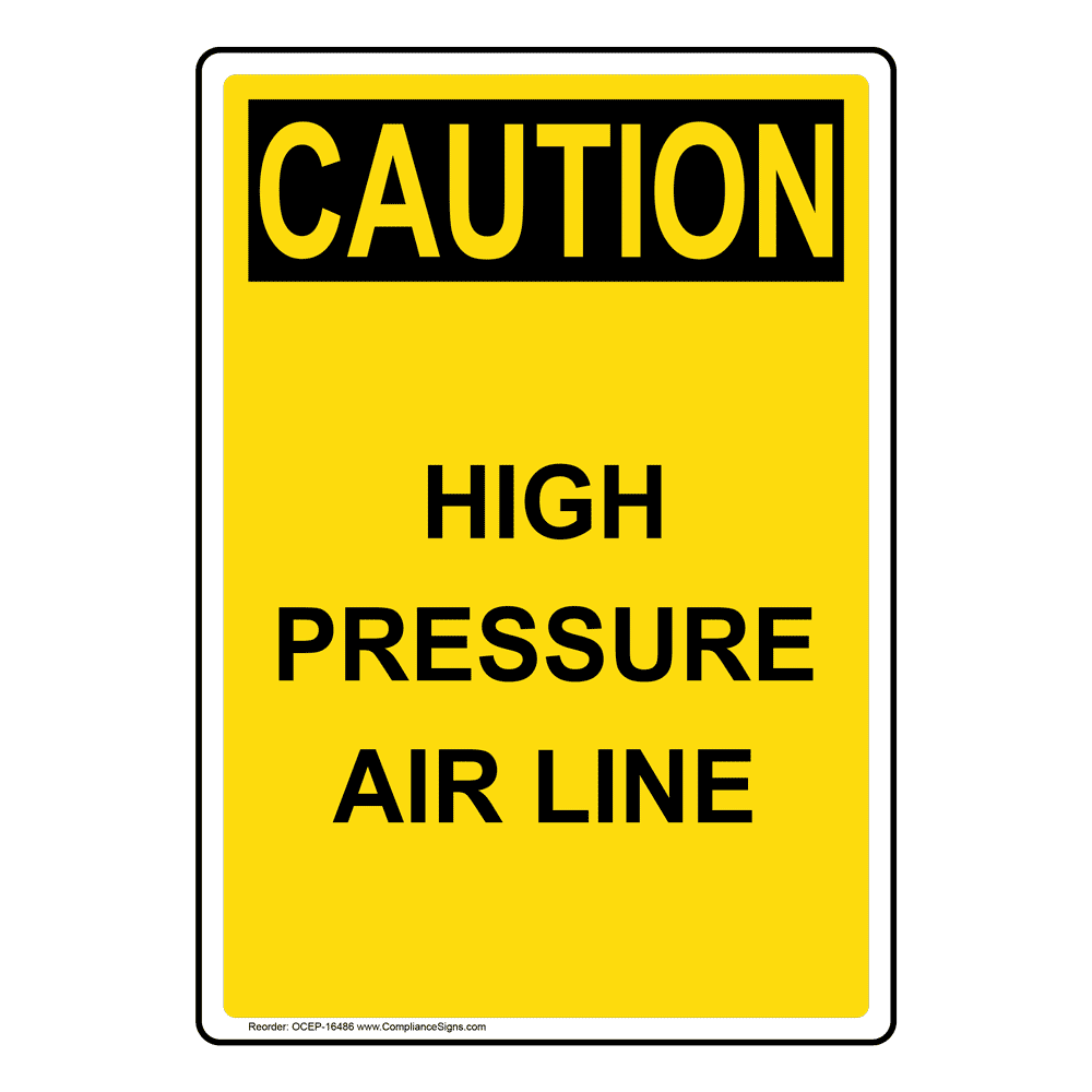 Portrait OSHA CAUTION High Pressure Air Line Sign OCEP-16486 Machinery