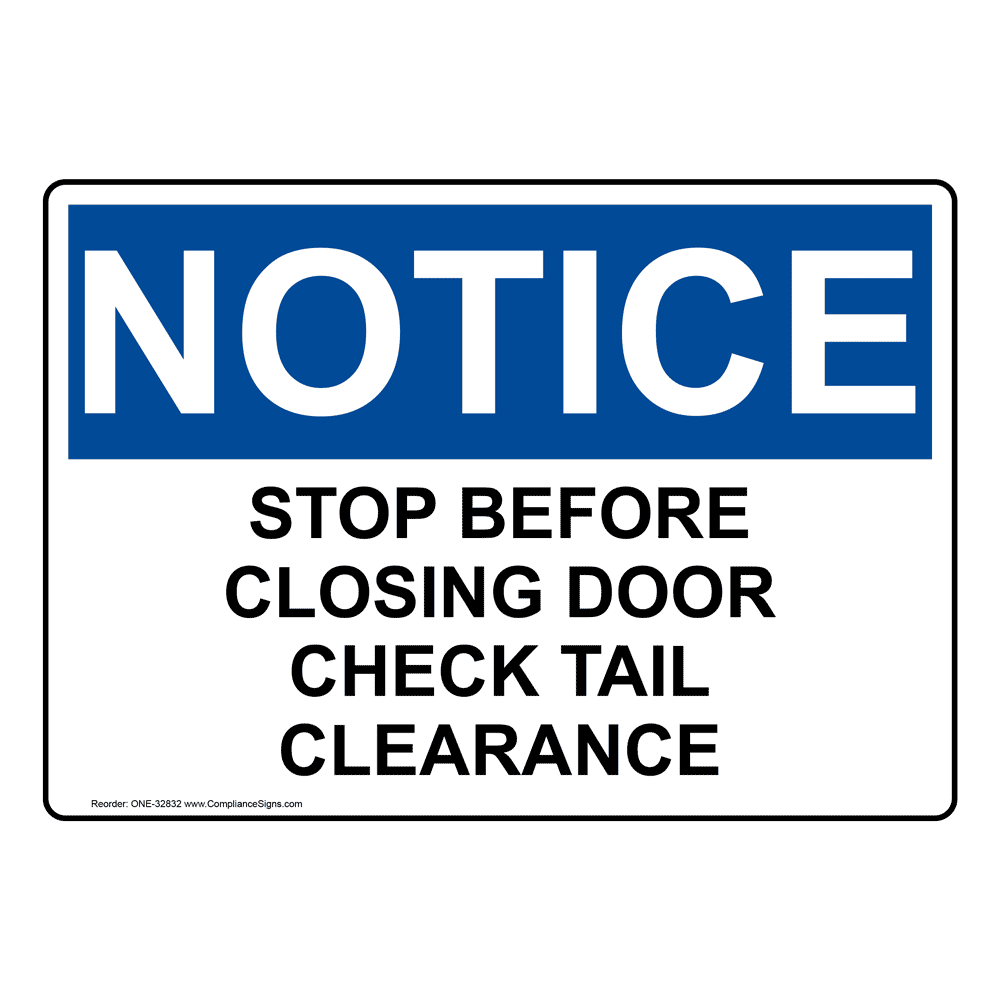 OSHA Stop Before Closing Door Check Tail Clearance Sign ONE-32832