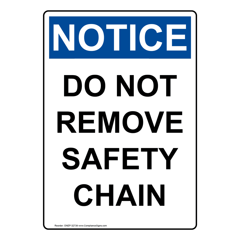 Portrait Osha Do Not Remove Safety Chain Sign Onep 32739