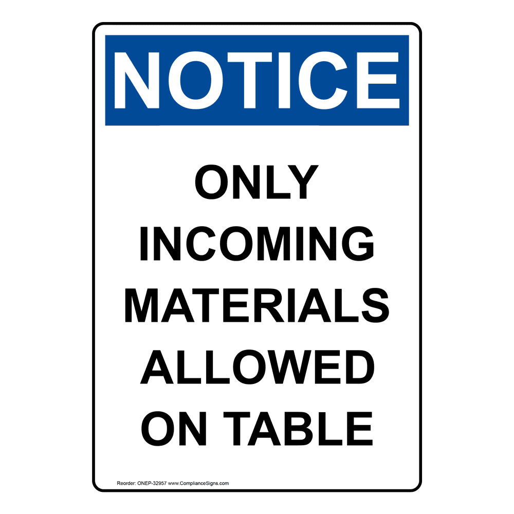 Portrait OSHA Only Incoming Materials Allowed On Table Sign ONEP-32957