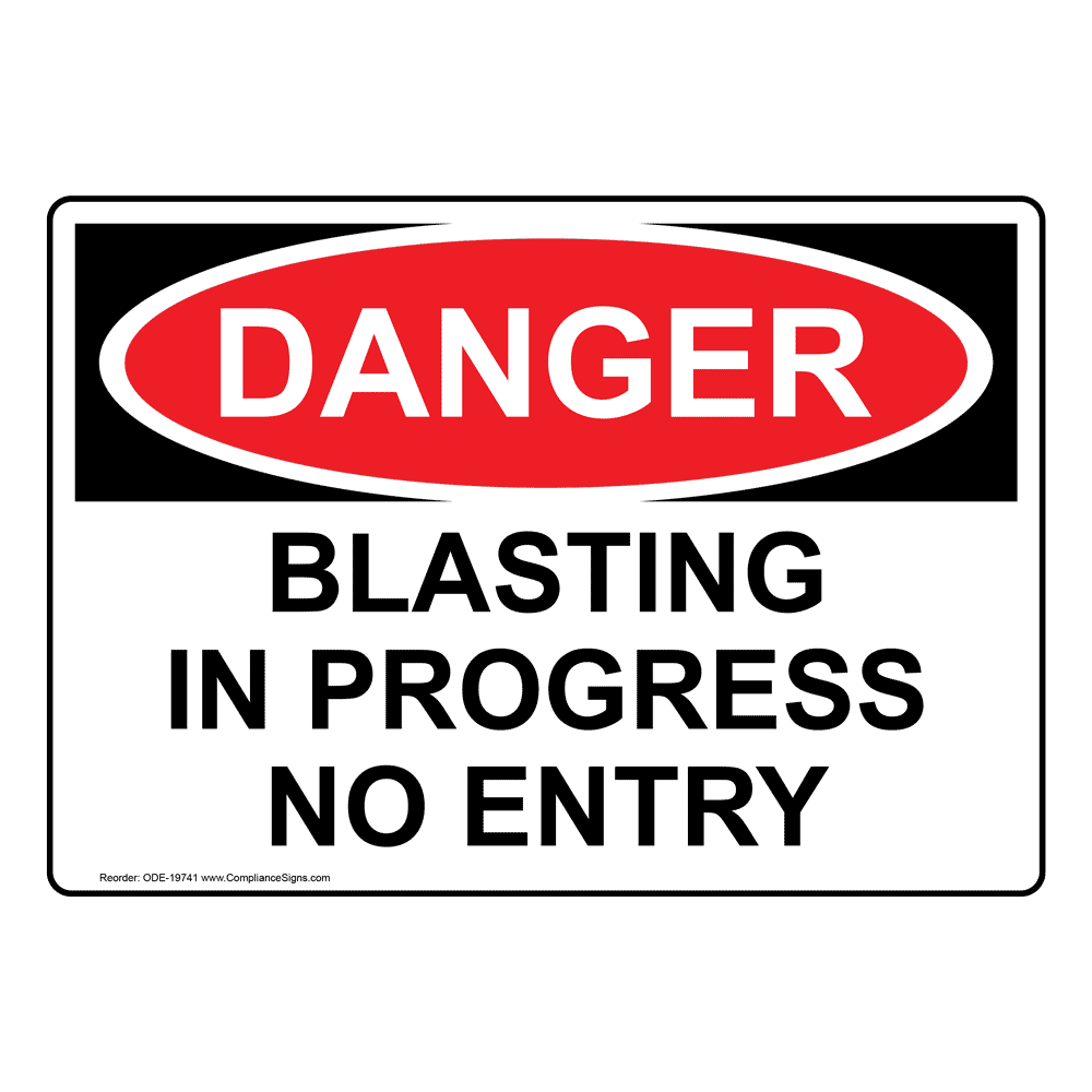 OSHA DANGER Blasting In Progress No Entry Sign ODE-19741
