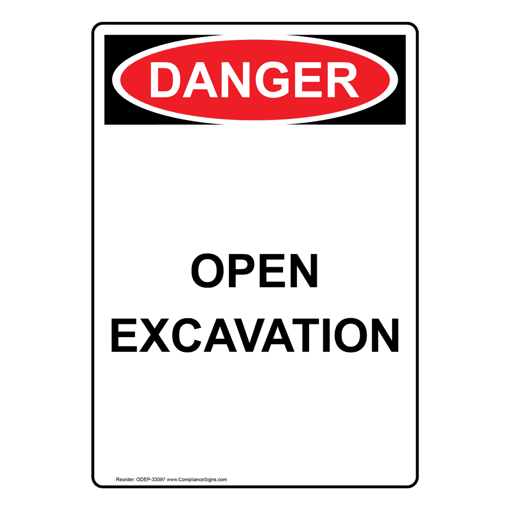 OSHA Open Excavation Sign ODE-33097