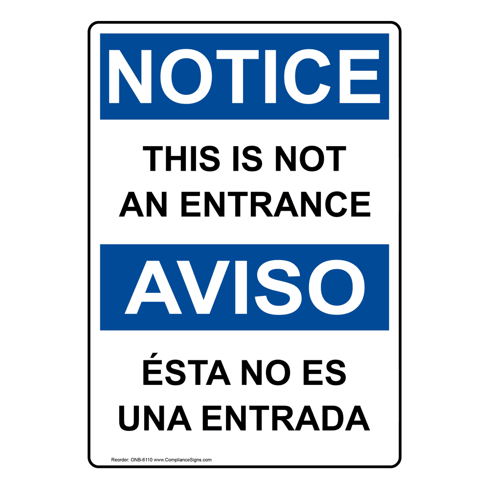 OSHA NOTICE This Is Not An Entrance Bilingual Sign ONB-6110