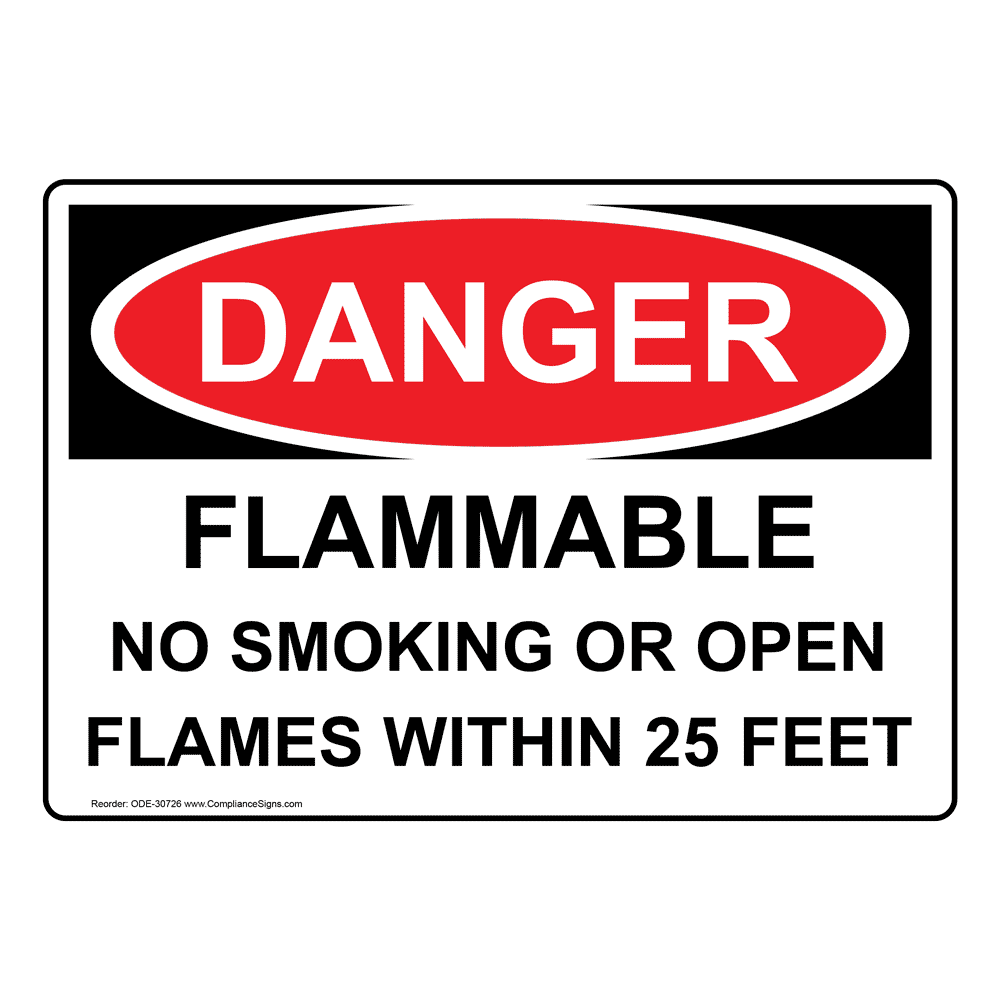 OSHA Flammable No Smoking Or Open Flames Within 25 Feet Sign ODE-30726