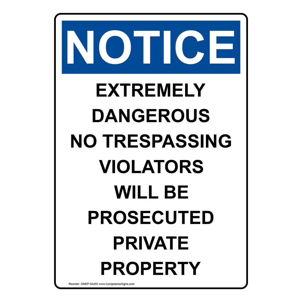 Portrait OSHA Extremely Dangerous No Trespassing Sign ONEP-34455