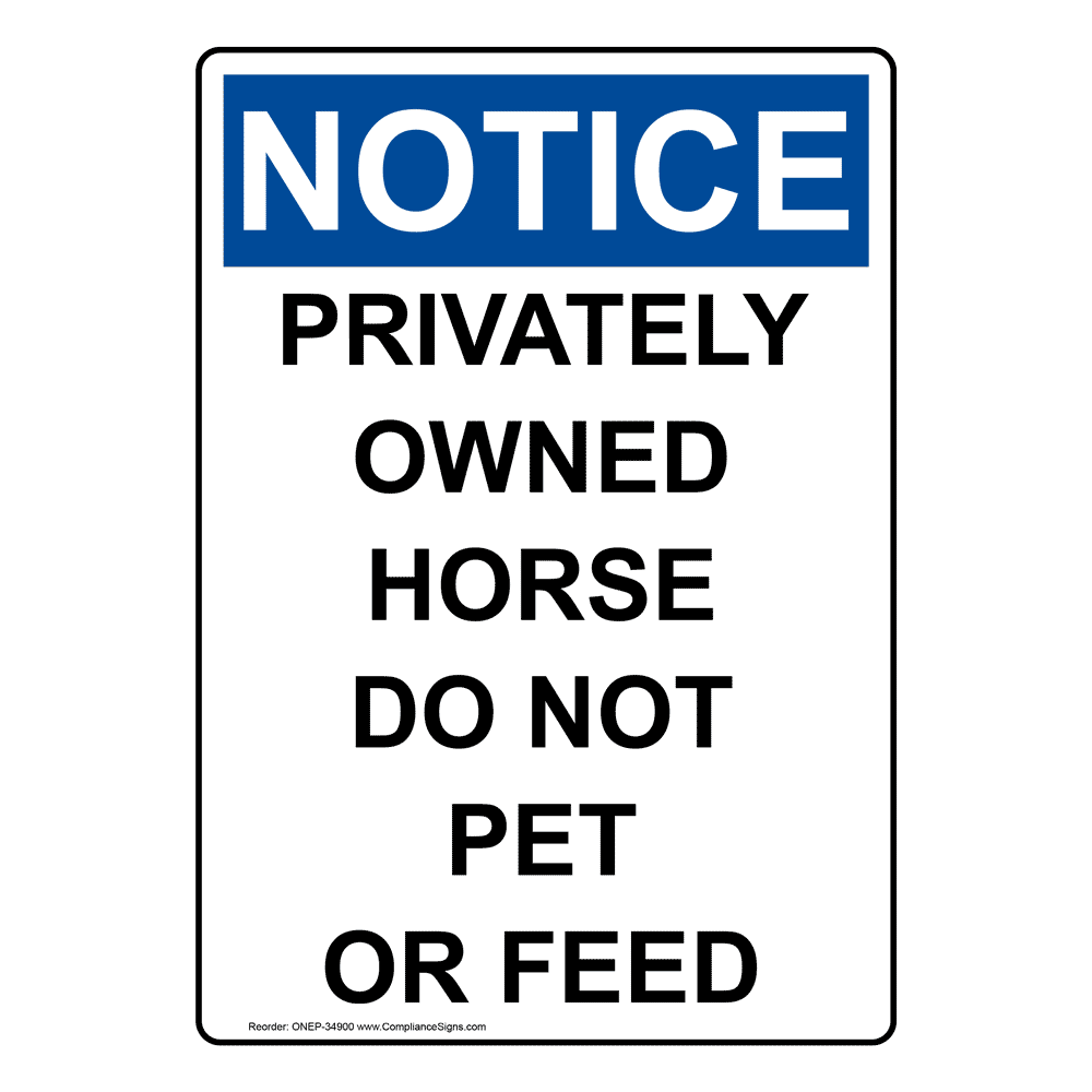 Portrait OSHA Privately Owned Horse Do Not Pet Or Feed Sign ONEP-34900
